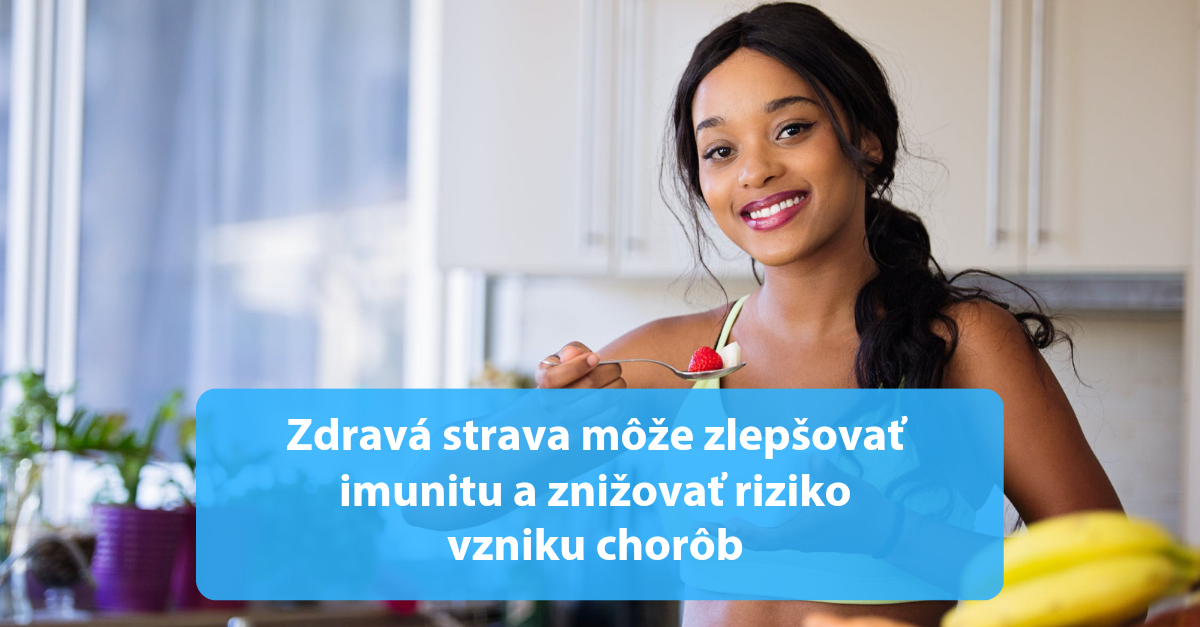 Prečo sa stravovať zdravo? 3 dôvody, ktoré ťa presvedčia + 5 tipov na ...