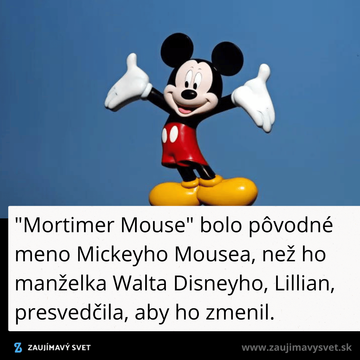 Náhodné zaujímavosti: ako sa pôvodne volal Mickey Mouse a ktoré zviera ...