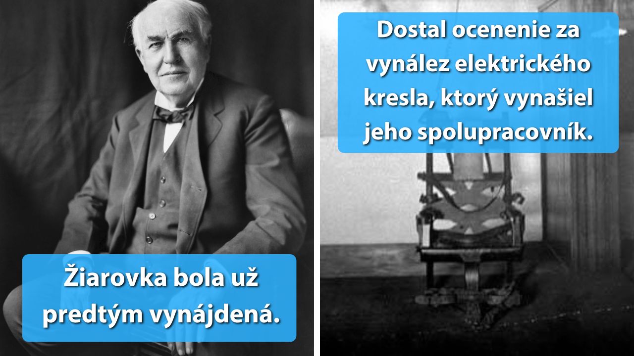 Thomas Edison a vynálezy, za ktoré získal ocenenie, aj keď neboli jeho.